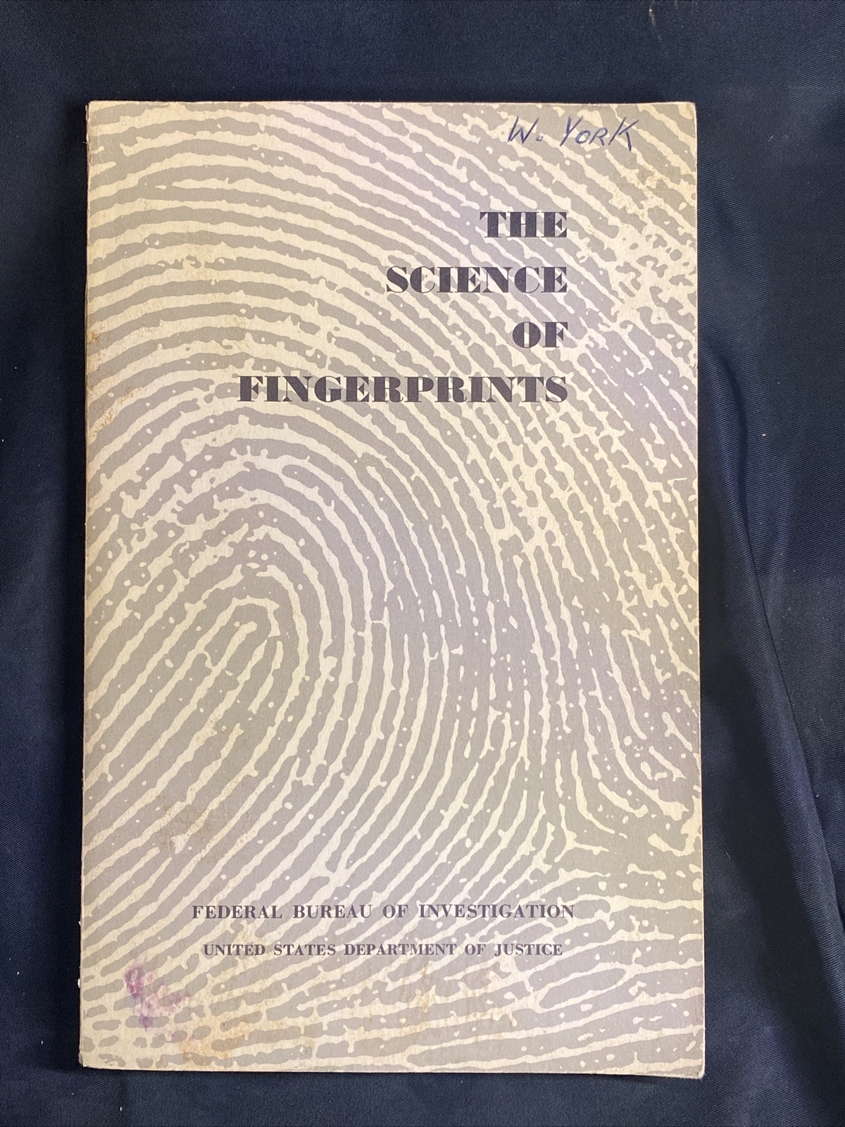 The Science of Fingerprints by The Federal Bureau Of Investigations ...