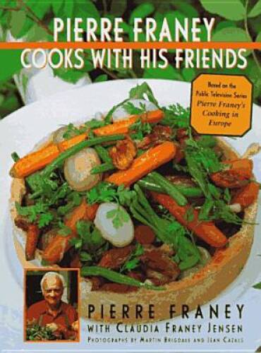 Pierre Franey Cooks with His Friends - Hardcover - GOOD 9781885183606| eBay
