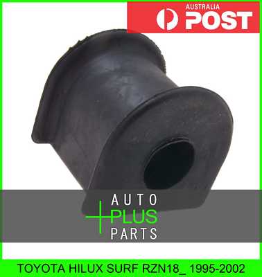 Fits TOYOTA HILUX SURF RZN18_ Rear Stabilizer Bush 17mm Sway Bar | eBay