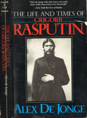 The life and times of Grigorii Rasputin. . Alex De Jonge. 1989. . | eBay
