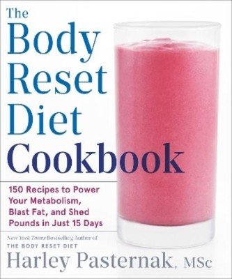 Harley Pasternak The Body Reset Diet Cookbook (Paperback) 9780593232538 ...