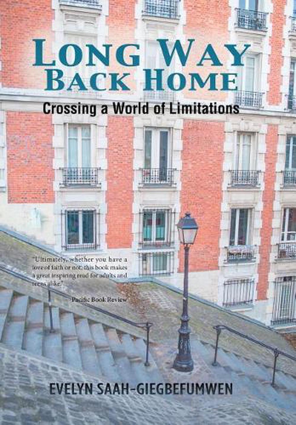 Long Way Back Home: Crossing a World of Limitations by Evelyn Saah ...