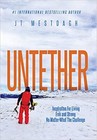 Untether: Inspiration for Living Free and Strong No Matter What the Challenge... 9781513649993| eBay