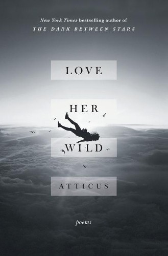 Atticus Poetry Love Her Wild (Paperback) (US IMPORT) | eBay UK