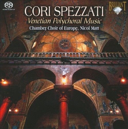 Cori Spezzati: Venetian Polychoral Music Super Audio Hybrid CD (CD ...