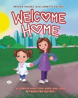 Welcome Home A story of adoption, hope Ericka Valdez Paperback | eBay