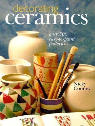 Decorating Ceramics : Over 300 Easy-to-Paint Patterns by Nicky Cooney ...