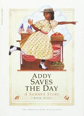Addy saves the day: A summer story (The American girls collection ...