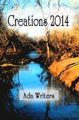 Creations 2014 by Ada Writers (Paperback, 2014) for sale online | eBay ...