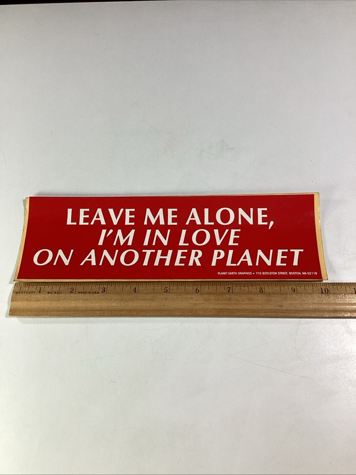 Leave Me Alone I’m In Love Bumper Sticker 1980s NOS Planet Earth ...
