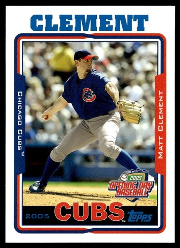 2005 Topps Opening Day Matt Clement Chicago Cubs #87 | eBay
