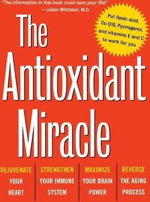 Lester Packer Carol Colman The Antioxidant Miracle (Copertina rigida ...