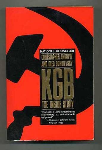 KGB: The Inside Story of Its Foreign Operations from Lenin to Gorbachev ...