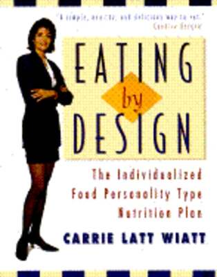 Eating by Design: The Individualized Food Personality Type Nutrition ...