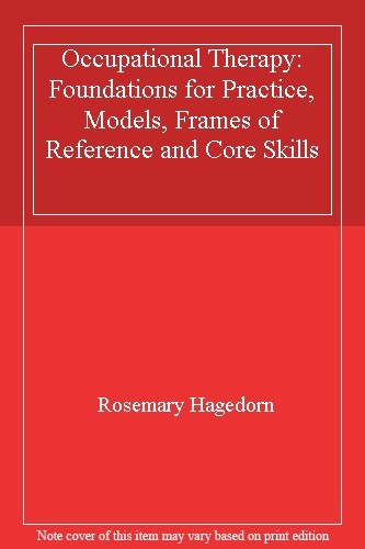 Occupational Therapy: Foundations for Practice : Models, Frames ...