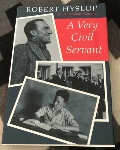 ROBERT HYSLOP. A VERY CIVIL SERVANT. 0909759049. SOFTCOVER WJACKET ...