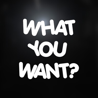 What You Want Sticker Decal | eBay