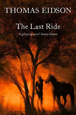 The Last Ride By Thomas Eidson. 9780007181353 | eBay