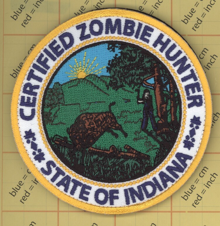 CERTIFIED ZOMBIE HUNTER PATCH State of INDIANA SEAL Response team ...