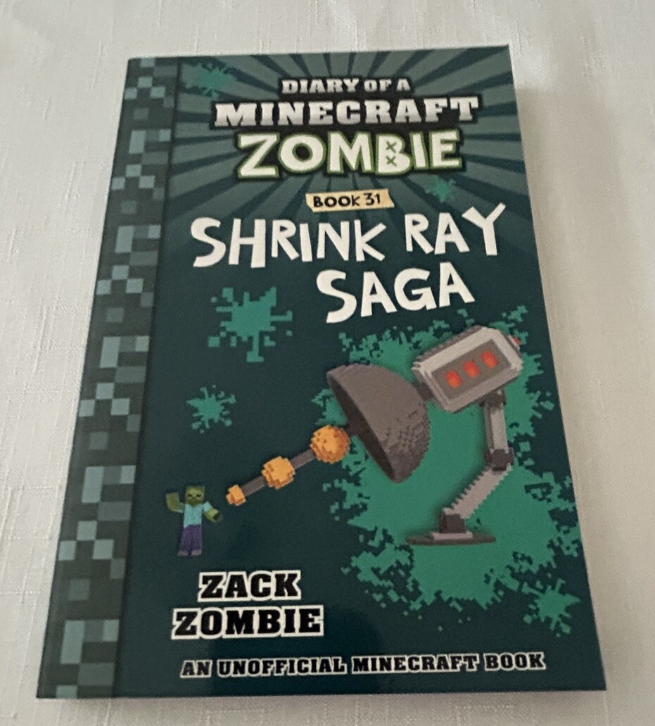 Shrink Ray Saga (Diary of a Minecraft Zombie, Book 31) by Zack Zombie ...