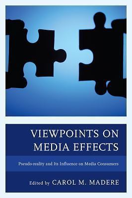 Viewpoints on Media Effects : Pseudo-Reality and Its Influence on Media ...