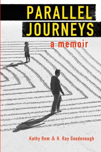 Parallel Journeys: A Memoir, Rem, Goodenough 9781477462706 Fast Free ...