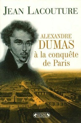 Alexandre Dumas à la conquête de Paris (1822-1831) | Très bon état | eBay