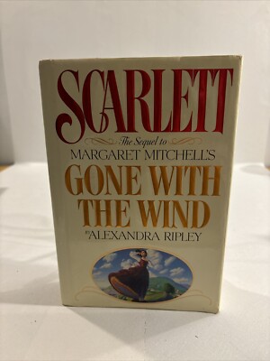 Scarlett The Sequel to Gone With The Wind by Alexandra Ripley 1991 HCDJ ...