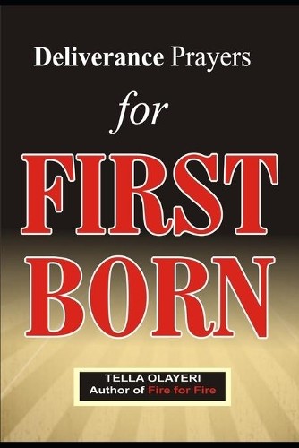 Tella Olayeri Deliverance Prayers for FIRST BORN (Paperback) (UK IMPORT ...