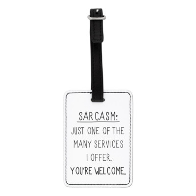 Sarcasm One Of The Many Services Visual Luggage Tag Suitcase Bag ...
