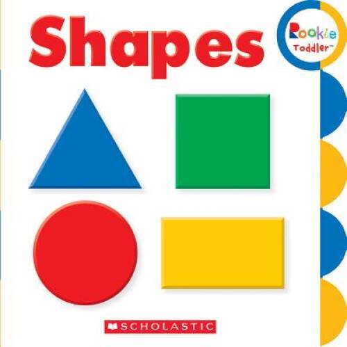 Shapes (Rookie Toddler) - Hardcover By Scholastic Inc. - GOOD ...