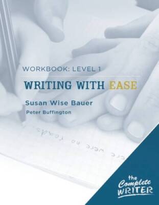 The Complete Writer: Level 1 Workbook for Writing with Ease (The Com ...