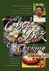 CHEF DEZ ON COOKING, VOLUME 1 By Gordon Desormeaux **BRAND NEW** 9781425120191| eBay