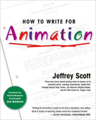 How to Write for Animation - Paperback By Scott, Jeffrey - GOOD | eBay