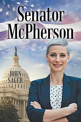 Senator Mcpherson by John Sager (Paperback, 2019) for sale online | eBay