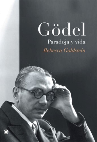 Rebecca Goldstein Gödel. Paradoja y vida (Poche) 9788495348234 | eBay
