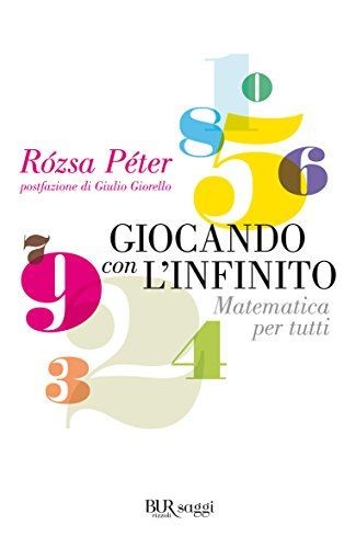 Libri Rozsa Peter - Giocando Con L'infinito. Matematica Per Tutti ...