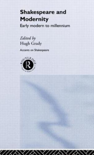 Accents on Shakespeare Ser.: Shakespeare and Modernity : Early Modern ...