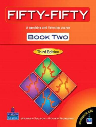 Fifty-Fifty, Book 2: A Speaking and Listening Course, 3rd Edition ...
