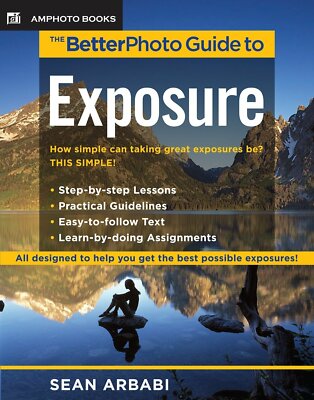 The Betterphoto Guide to Exposure: BetterPhoto Series Paperback Book ...