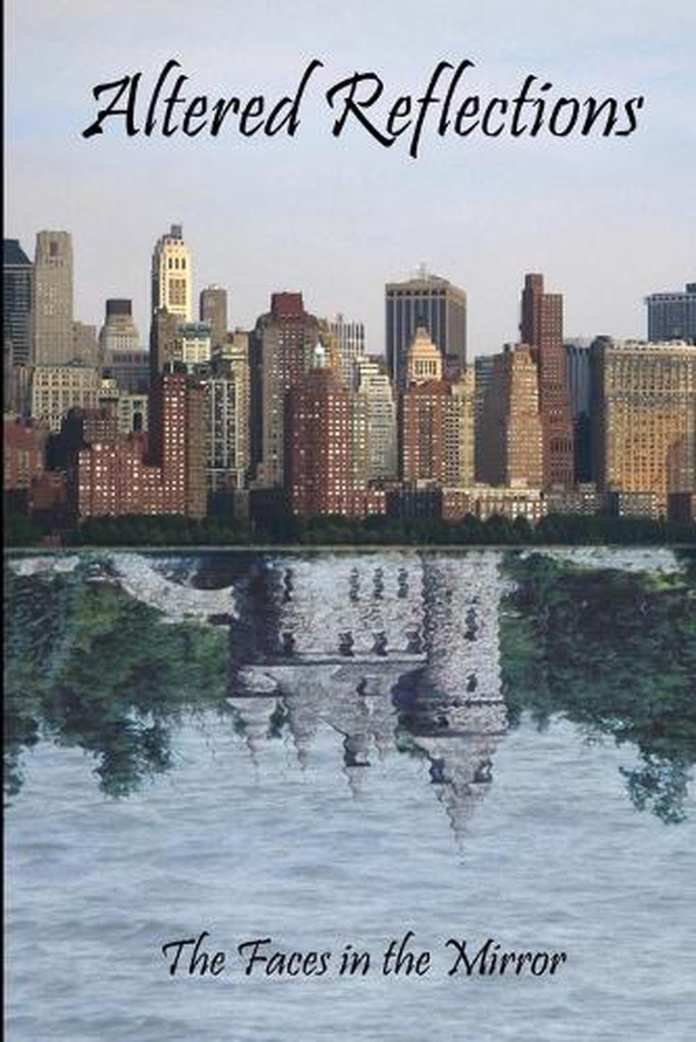 Altered Reflections by Faces in the Mirror Paperback Book 9781105736414 | eBay