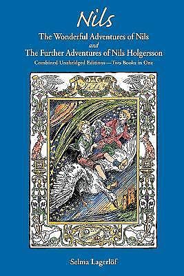Nils: The Wonderful Adventures of NILS and The Further Adventures of ...