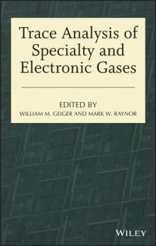 Trace Analysis of Specialty and Electronic Gases - Hardcover - GOOD | eBay