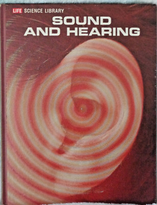 Pre-owned Life Science Library- Sound And Hearing Hardcover (1965) | eBay