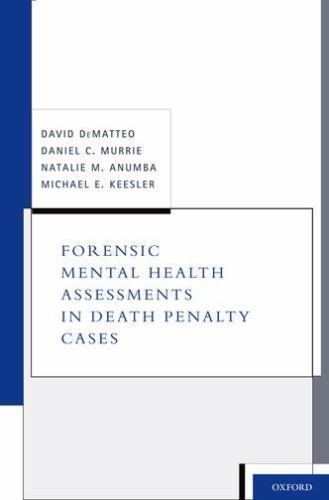 Forensic Mental Health Assessments in Death Penalty Cases by Natalie M ...