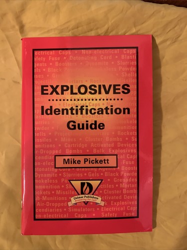 Explosives Identification Guide by Mike Pickett (1998, Trade Paperback ...