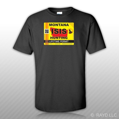 ISIS Terrorist Montana State Hunting Permit T-Shirt Tee Shirt Free ...