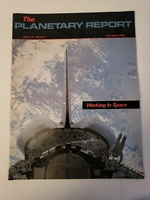 1984 July/August, The Planetary Report Magazine, Working in Space ...