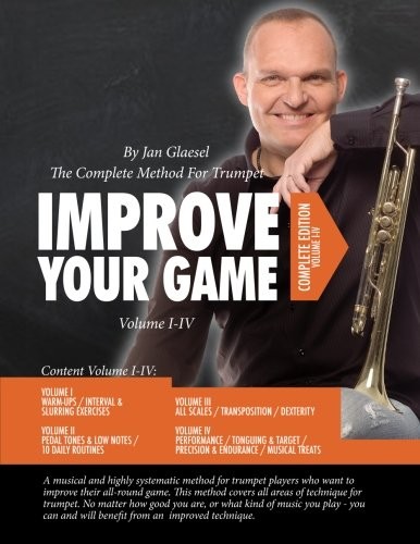 IMPROVE YOUR GAME VOLUME I-IV: THE COMPLETE METHOD FOR By Jan Glaesel ...