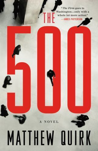 500 : A Novel by Matthew Quirk (2012, Hardcover) for sale online | eBay